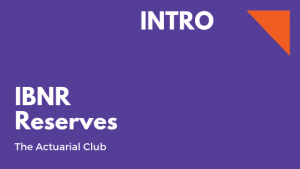Introduction: Incurred But Not Reported (IBNR Reserves) • The Actuarial ...