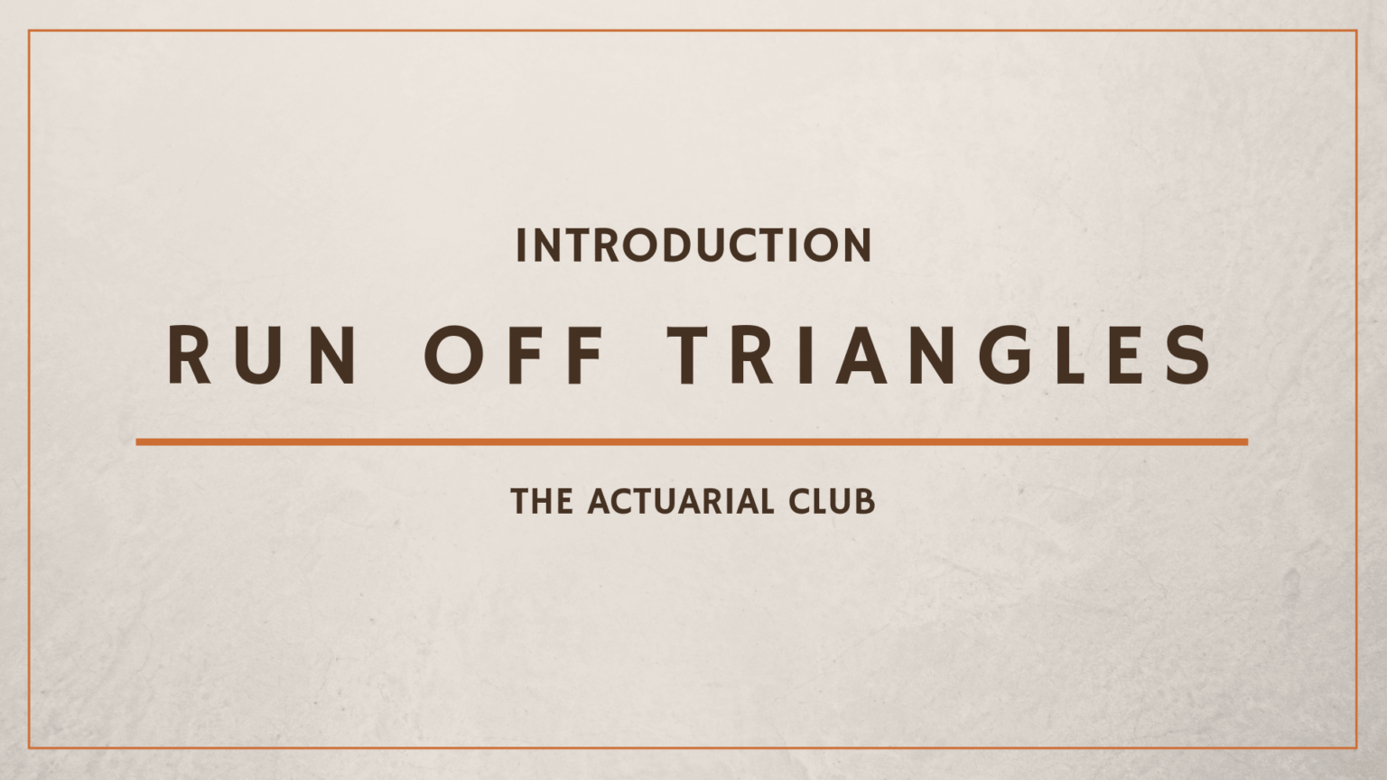 Introduction of Run Off Triangles in Reserving • The Actuarial Club