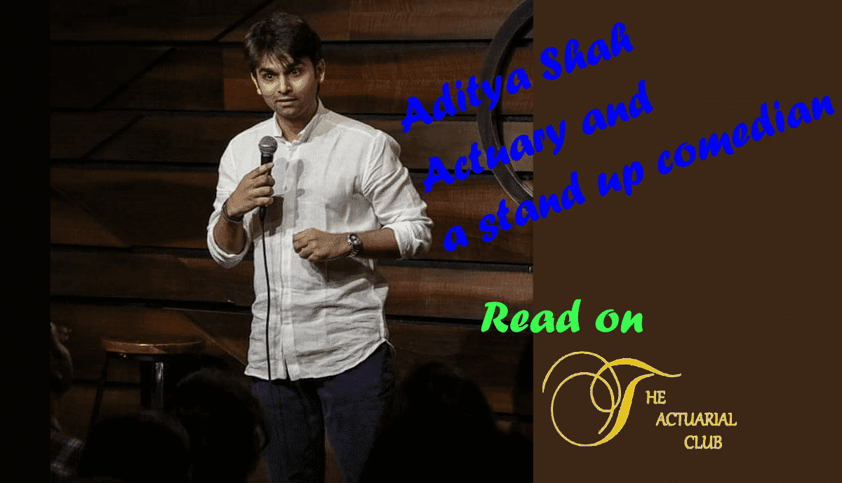 Aditya Shah, Actuary who is a stand-up comedian • TAC Interviews