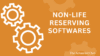 Non-Life Reserving Software for Actuaries • The Actuarial Club