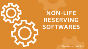 Non-Life Reserving Software for Actuaries • The Actuarial Club